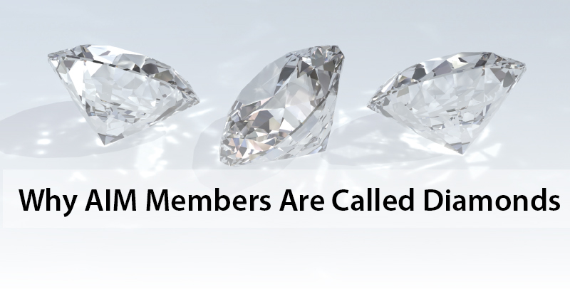 Why AIM Members Are Called Diamonds – The AIM Companies